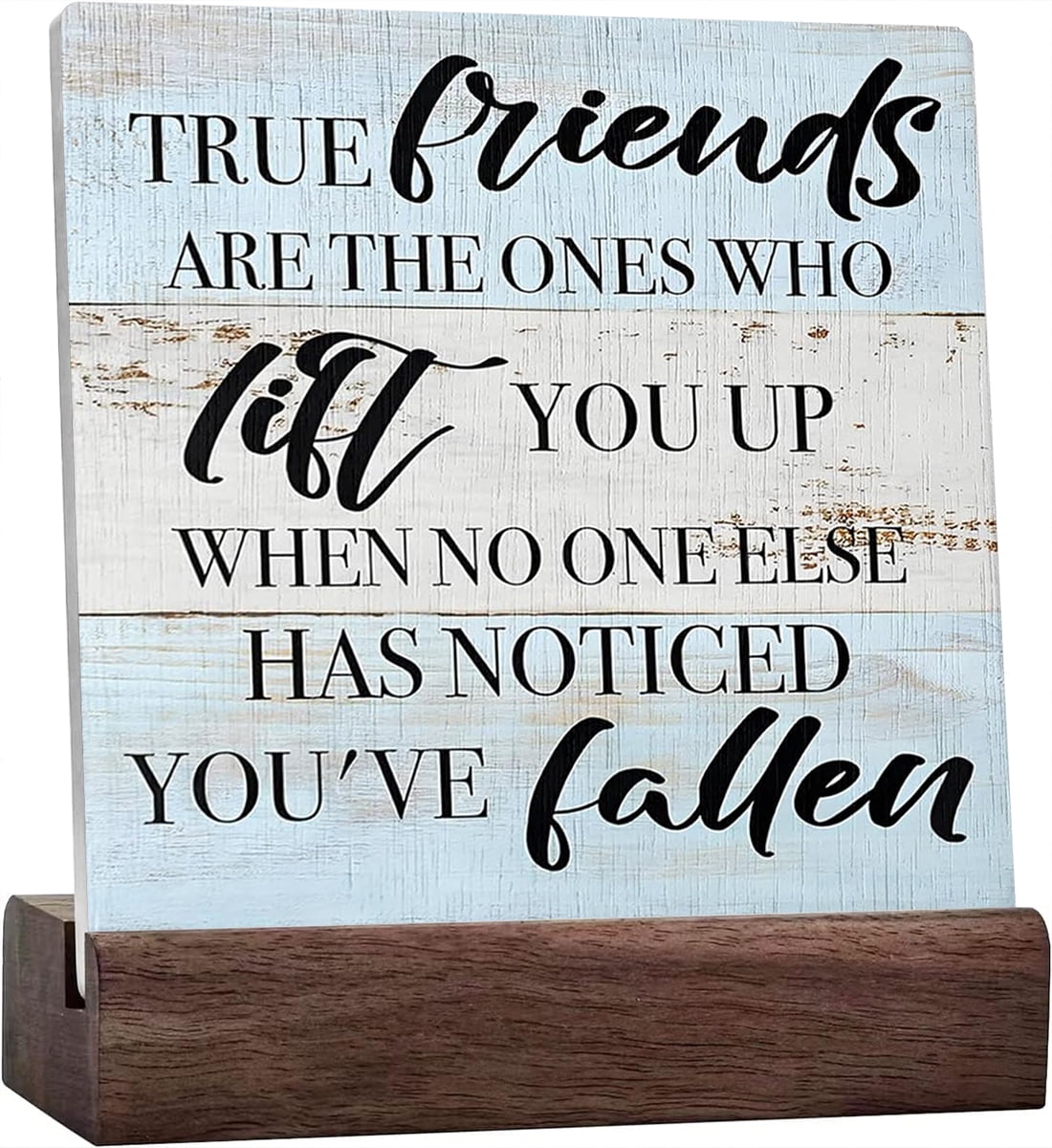 Ceramic Sign 4x4 Inch Inspirational Friendship Gifts True Friends Lift ...