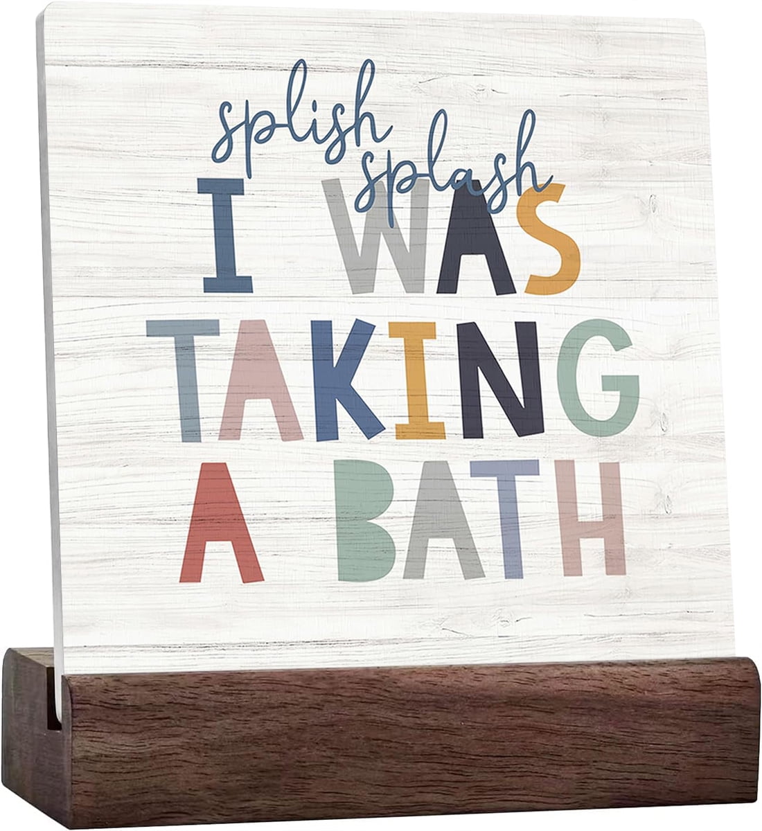 Ceramic Sign 4x4 Inch Kid'S Bathroom Quote Splish Splash I Was Taking A ...