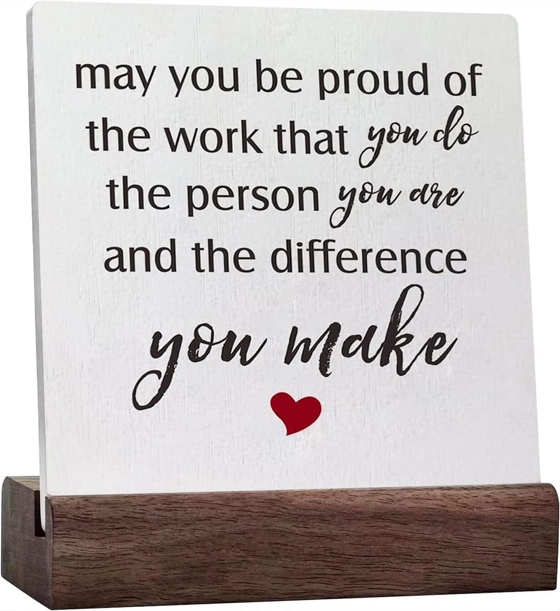 Ceramic Sign 4x4 Inch May You Be Proud Of The Work You Do Plaque Sign ...