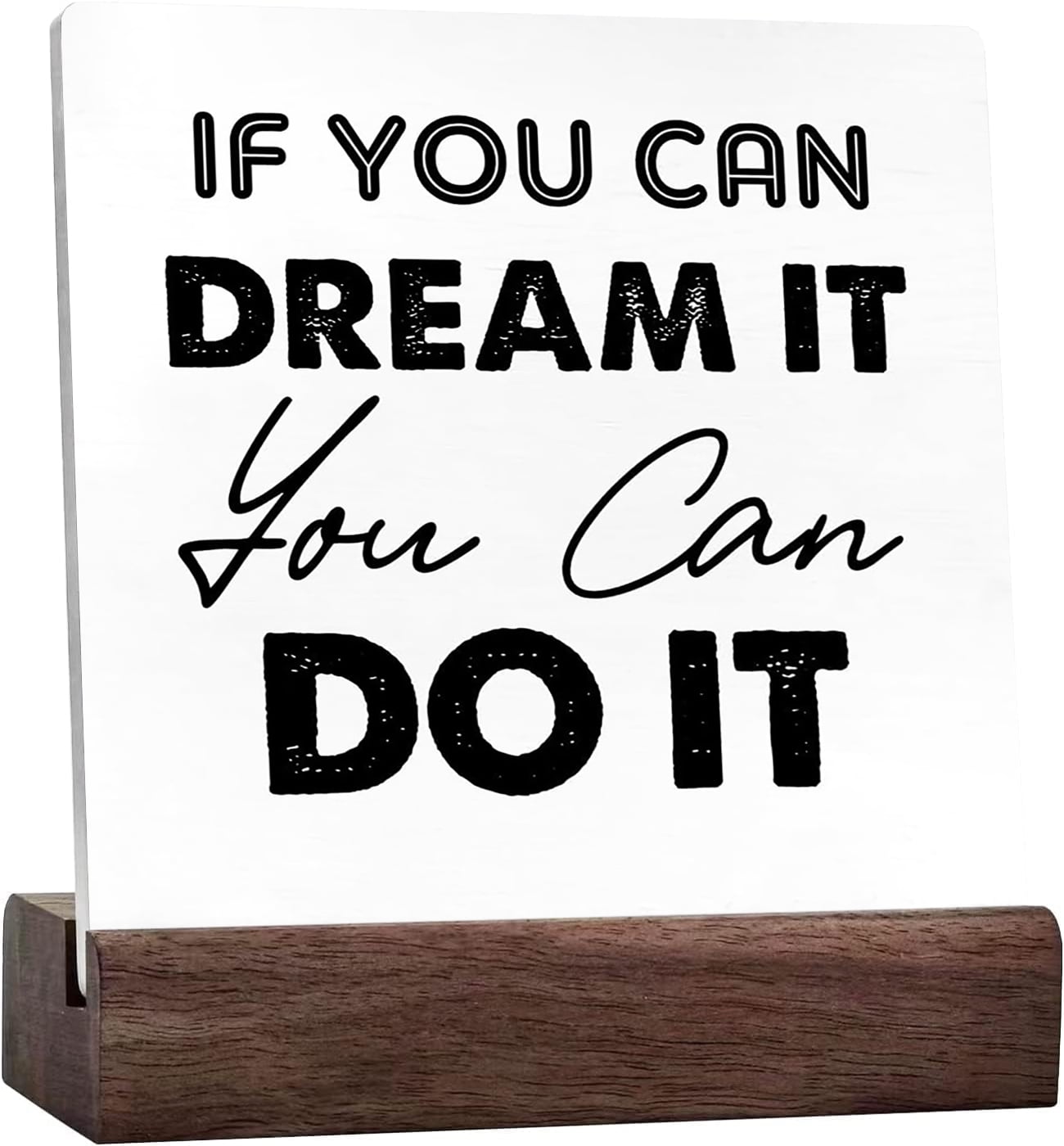 Ceramic Sign 4x4 Inch Plaque Sign with Wood Stand If You Can Dream It ...