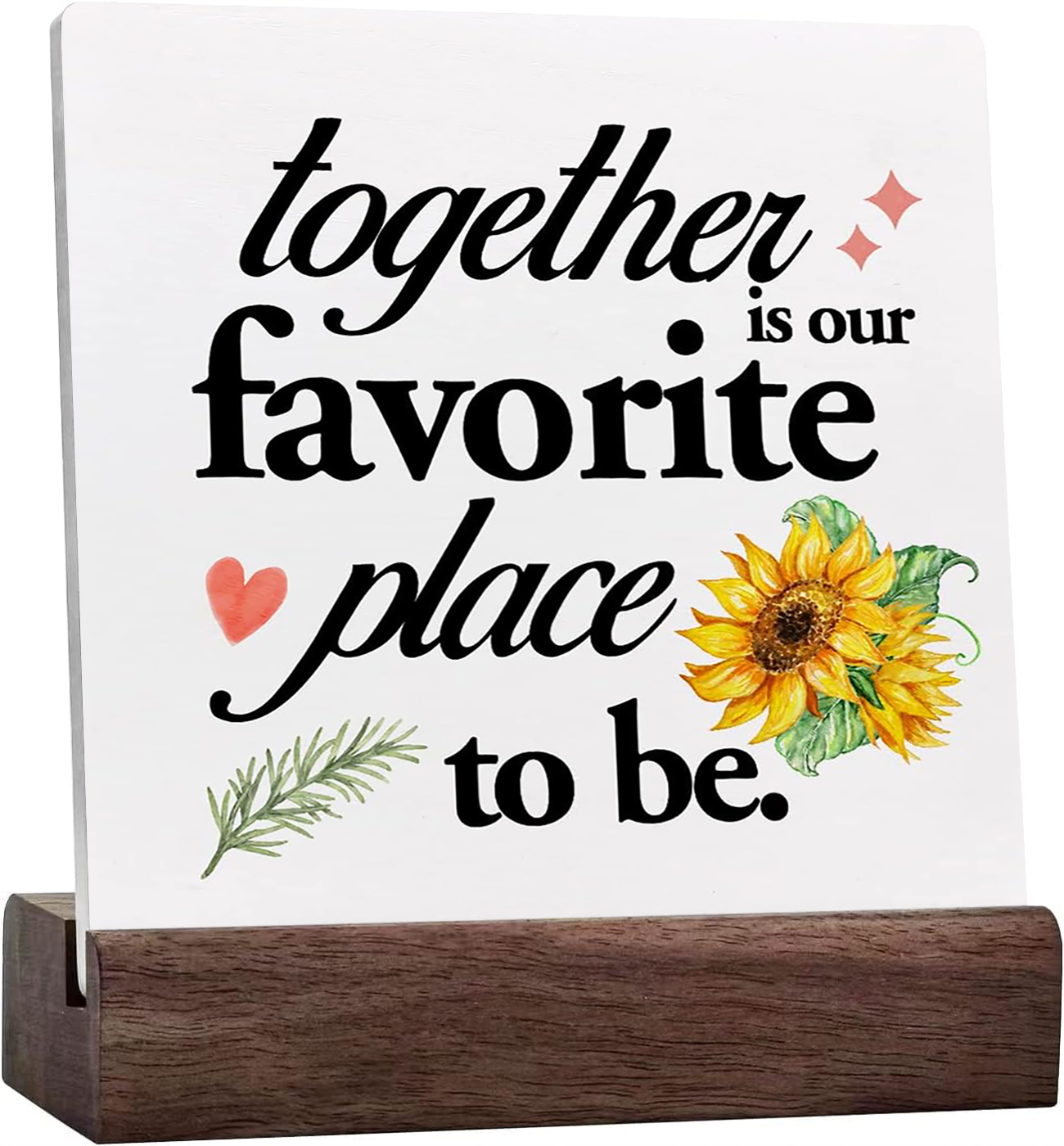 Ceramic Sign 4x4 Inch Plaque Sign with Wood Stand Together Is Our Favorite Place To Be Ceramic ...