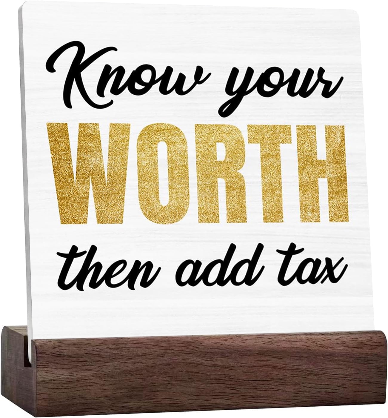 Ceramic Sign 4x4 Inch Positive Quote Ceramic Sign Know Your Worth Then ...