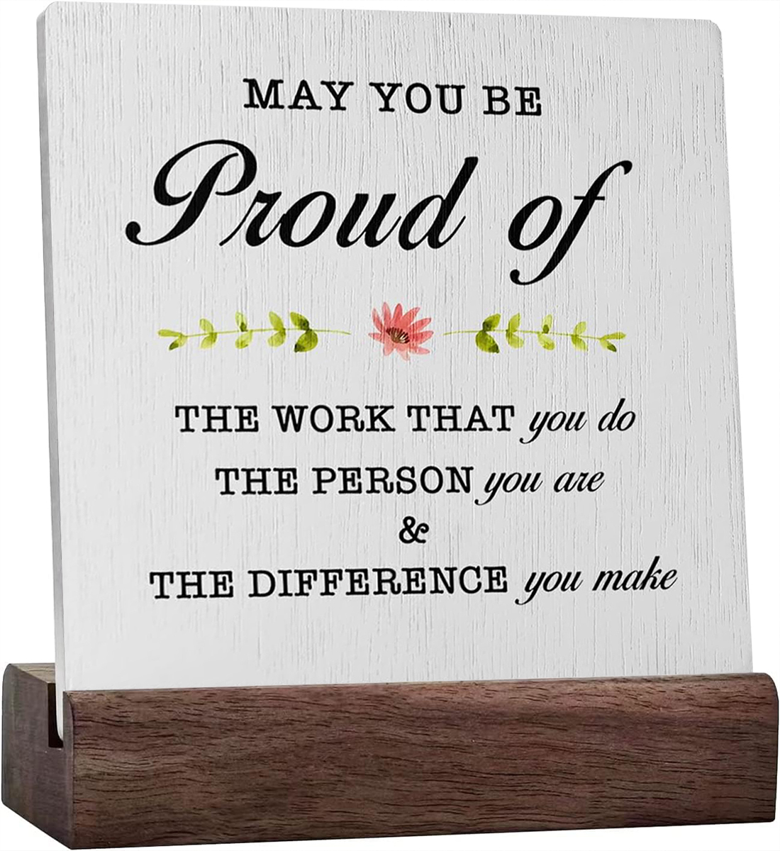Ceramic Sign 4x4 Inch Positive Signs May You Be Proud Of The Work That ...