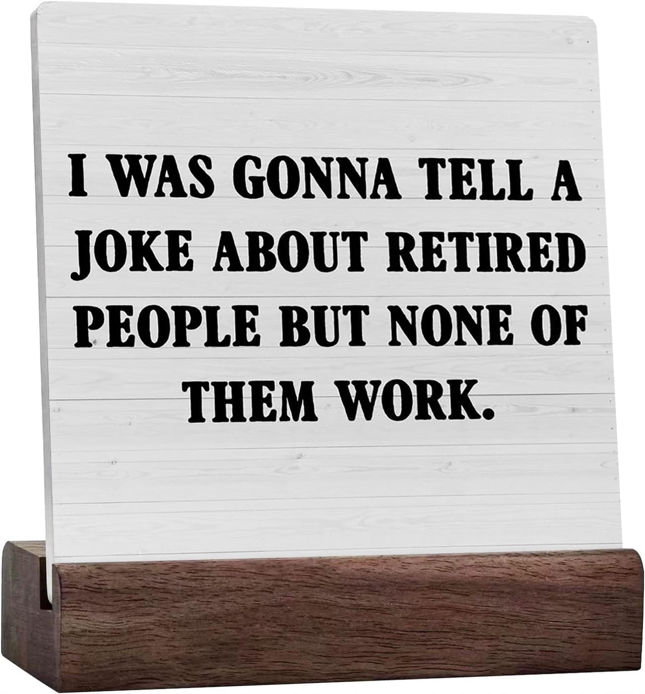 Ceramic Sign 4x4 Inch Retirement Gift Coworker Ceramic Sign Retired ...