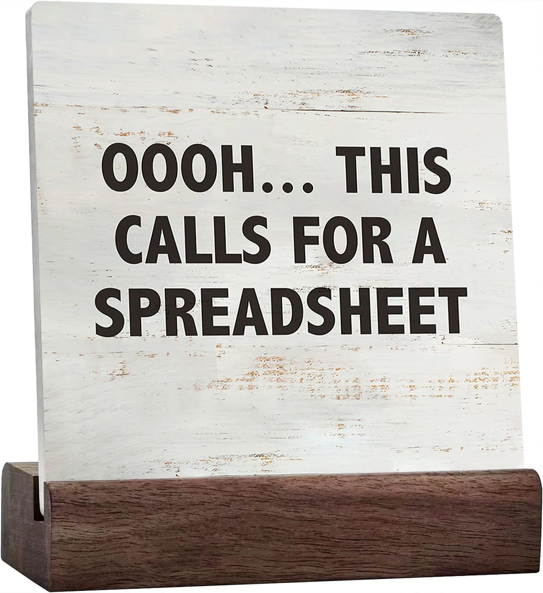 Ceramic Sign 4x4 Inch This Called For A Spreadsheet Ceramic Plaque Desk ...