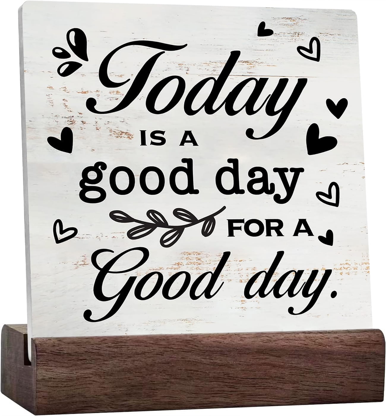 Ceramic Sign 4x4 Inch Today Is A Good Day For A Good Day Ceramic Signs ...