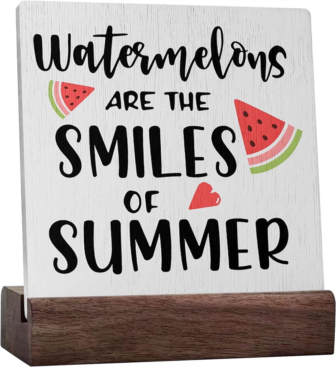 Ceramic Sign 4x4 Inch Watermelons Are The Smiles Of Summer Plaque Sign ...