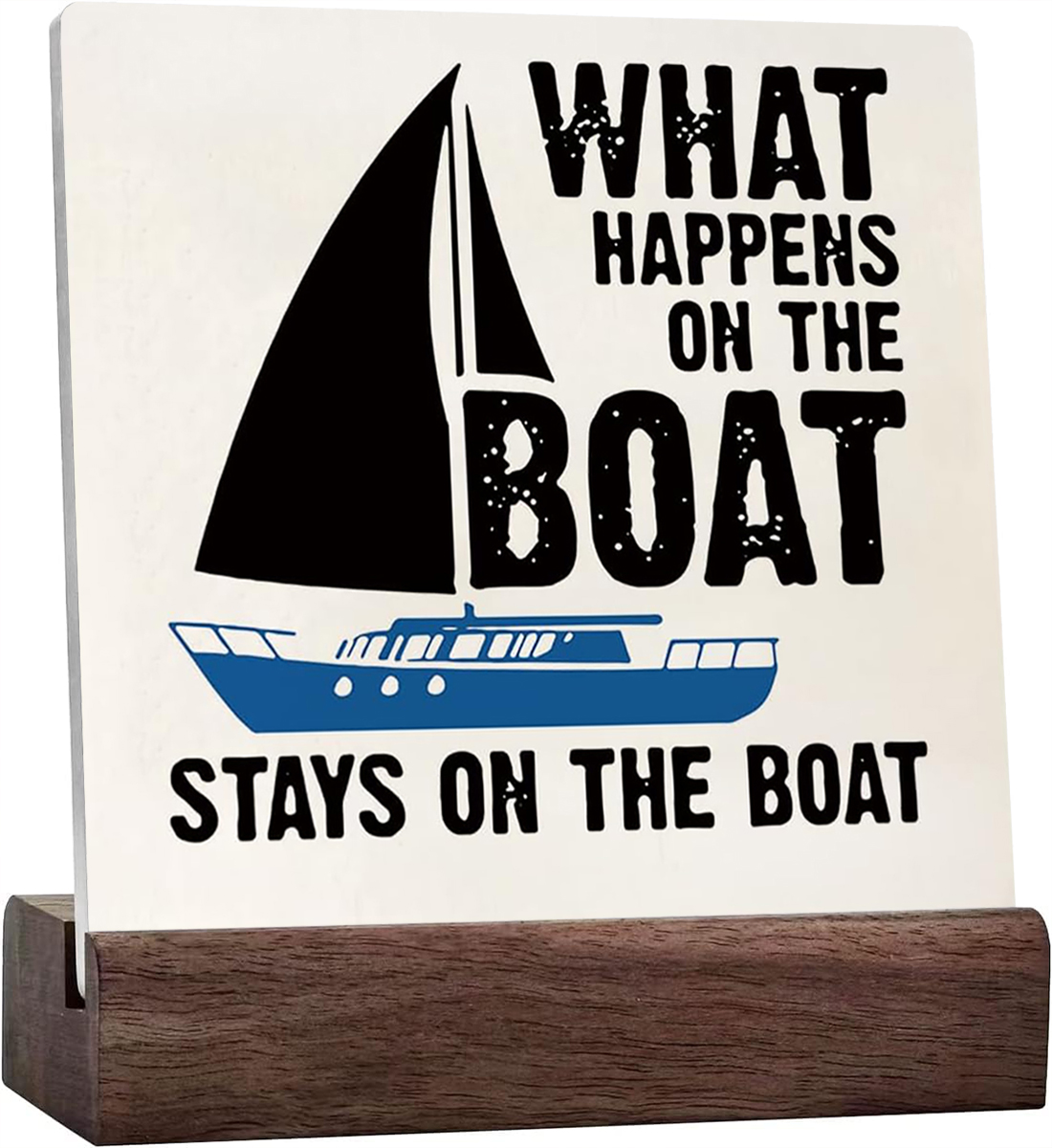Ceramic Sign 4x4 Inch What Happens On The Boat Stays On The Boat Plaque ...