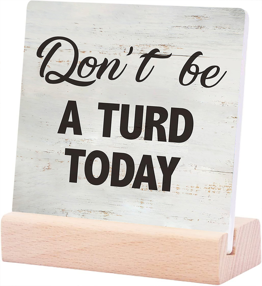 Ceramic Sign 4x4Inch Bathroom Quote Don'T Be A Turd Today Ceramic Sign ...