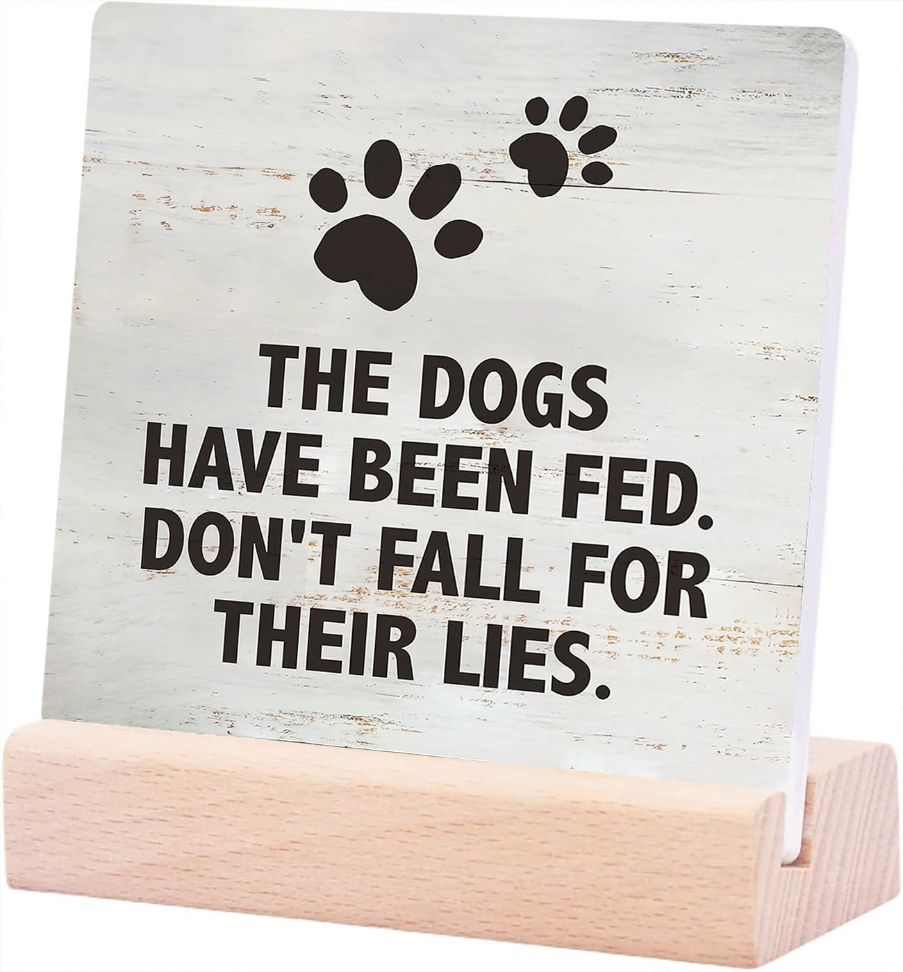 Ceramic Sign 4x4Inch Dog Sign The Dogs Have Been Fed Don'T Fall For ...