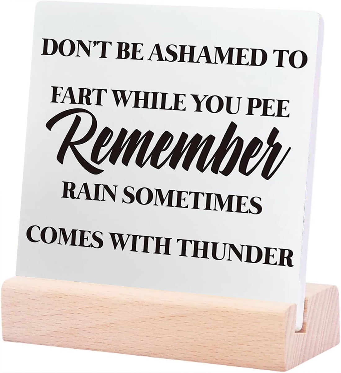 Ceramic Sign 4x4Inch Don'T Be Ashamed To Fart While Peeing Plaque Sign ...