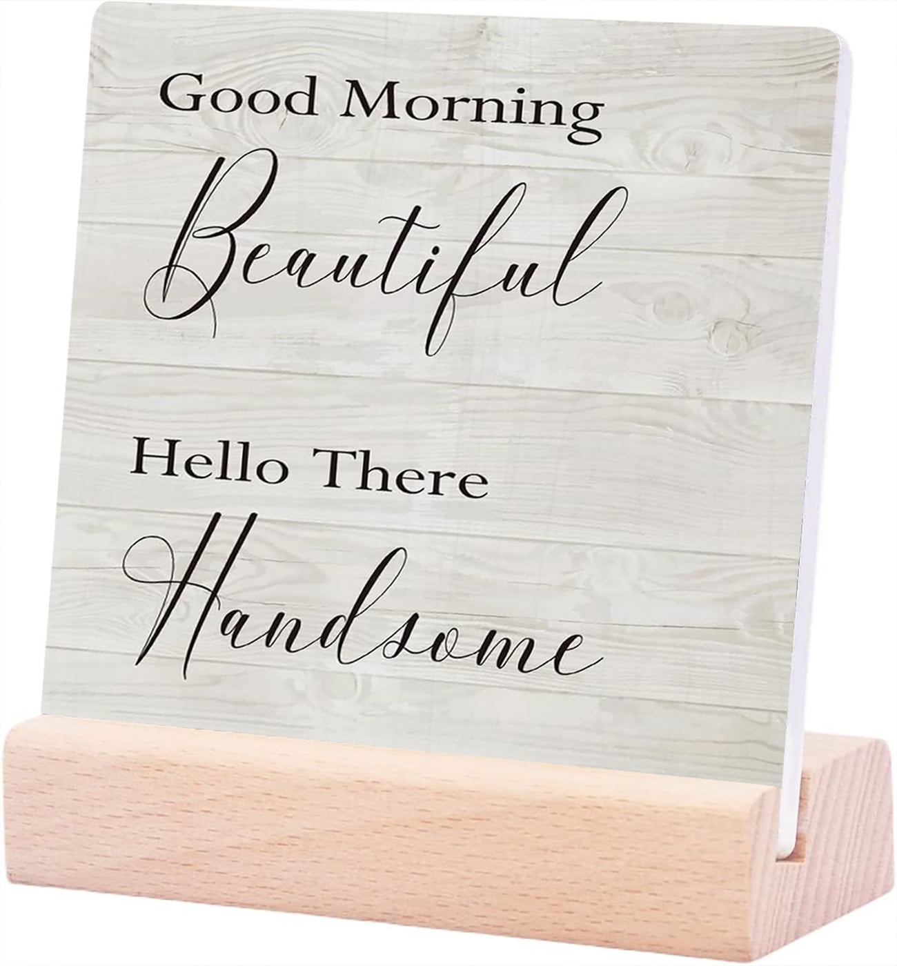 Ceramic Sign 4x4Inch Good Morning Beautiful Hello There Handsome ...