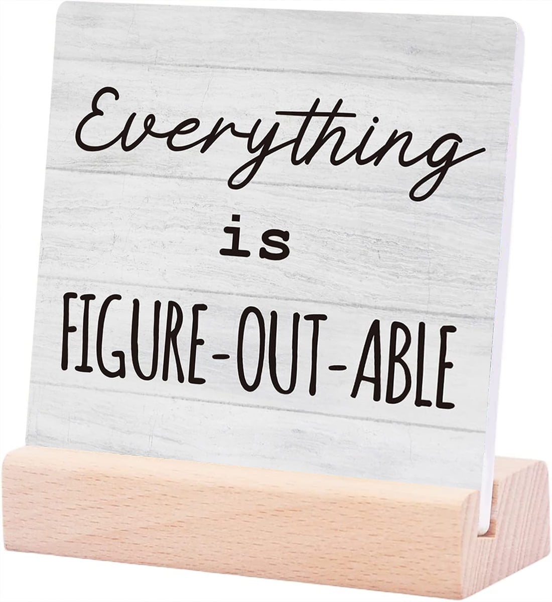 Ceramic Sign 4x4Inch Inspirational Everything Is Figureoutable Plaque Sign with Wood Stand ...