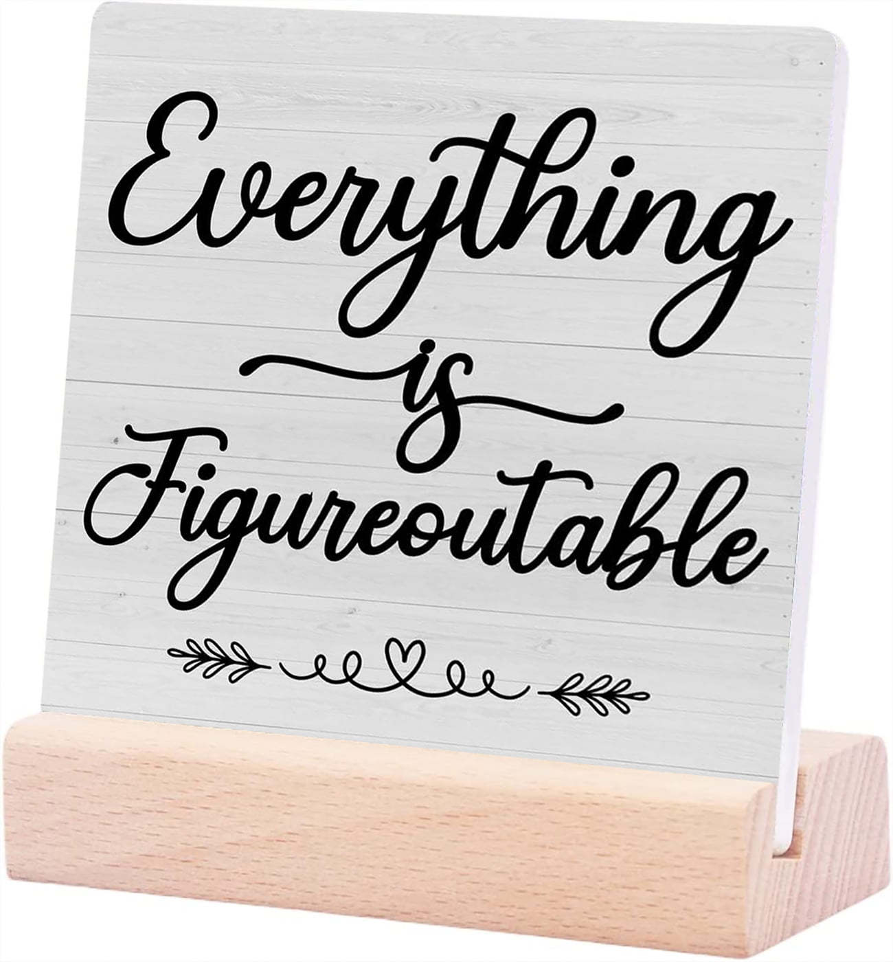 Ceramic Sign 4x4Inch Inspirational Quote Everything Is Figureoutable ...