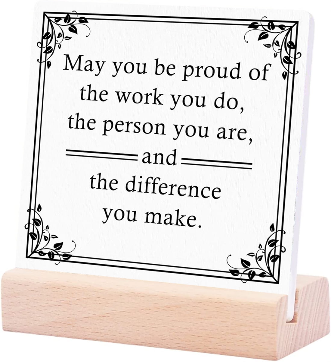 Ceramic Sign 4x4Inch May You Be Proud Of The Work You Do Ceramic Plaque ...