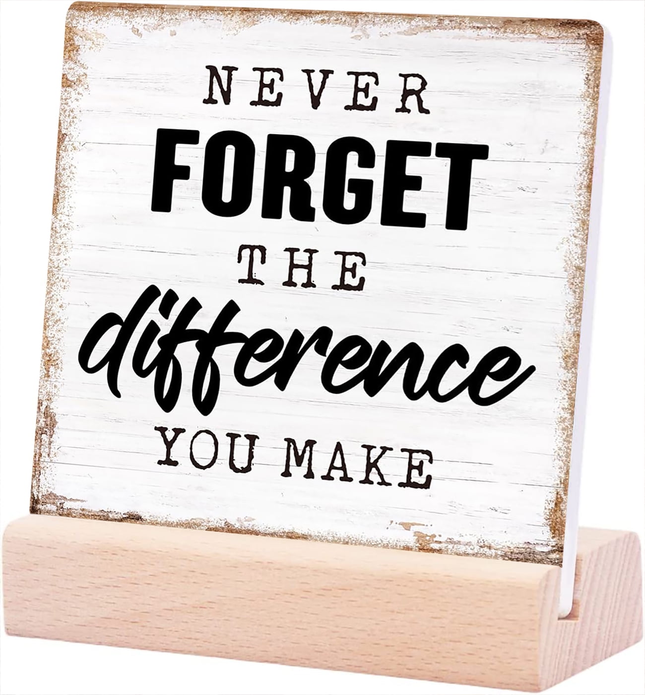 Ceramic Sign 4x4Inch Never Forget The Difference You Make Desk Decor Inspirational Office Plaque ...