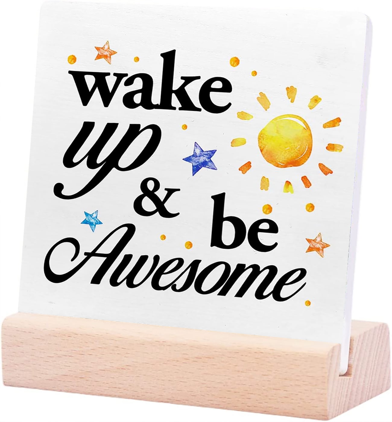 Ceramic Sign 4x4Inch Plaque Sign with Wood Stand Wake Up And Be Awesome ...