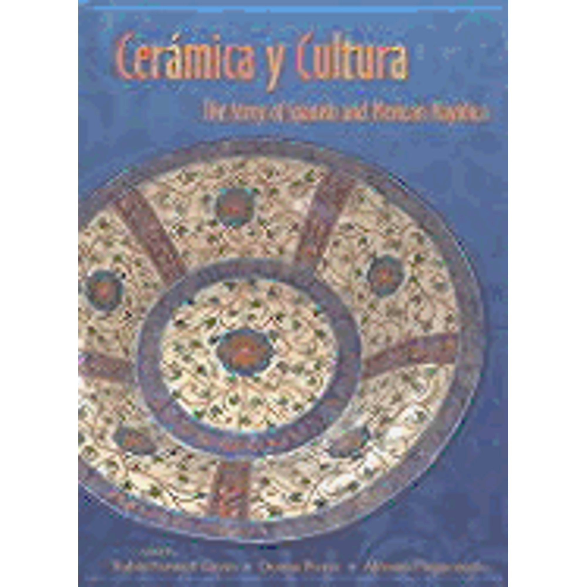 Pre-Owned Ceramica Y Cultura: The Story of Spanish and Mexican May lica ...