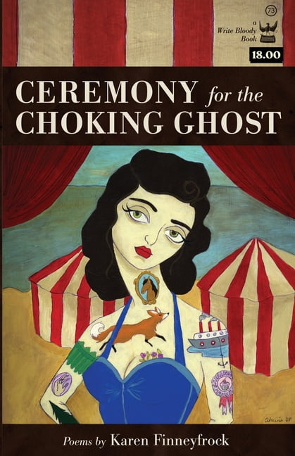 Ceremony for the Choking Ghost: Poems by Karen Finneyfrock, (Paperback ...