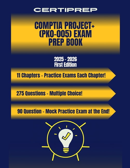 CertiPrep - CompTIA Project+ (PK0-005) Exam Prep Book 2025 - 2026 ...