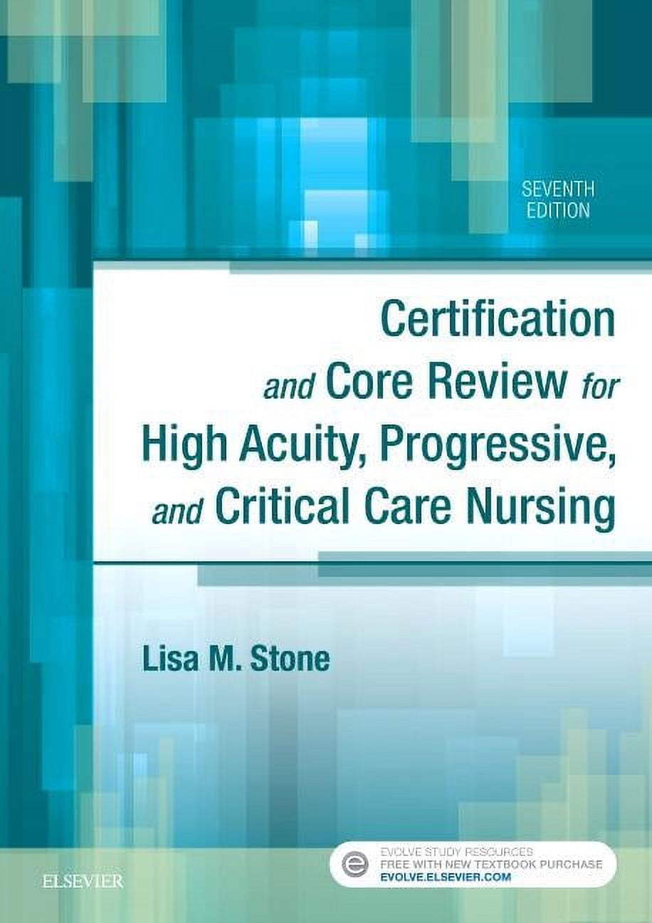 Certification and Core Review for High Acuity, Progressive, and Critical Care Nursing ...