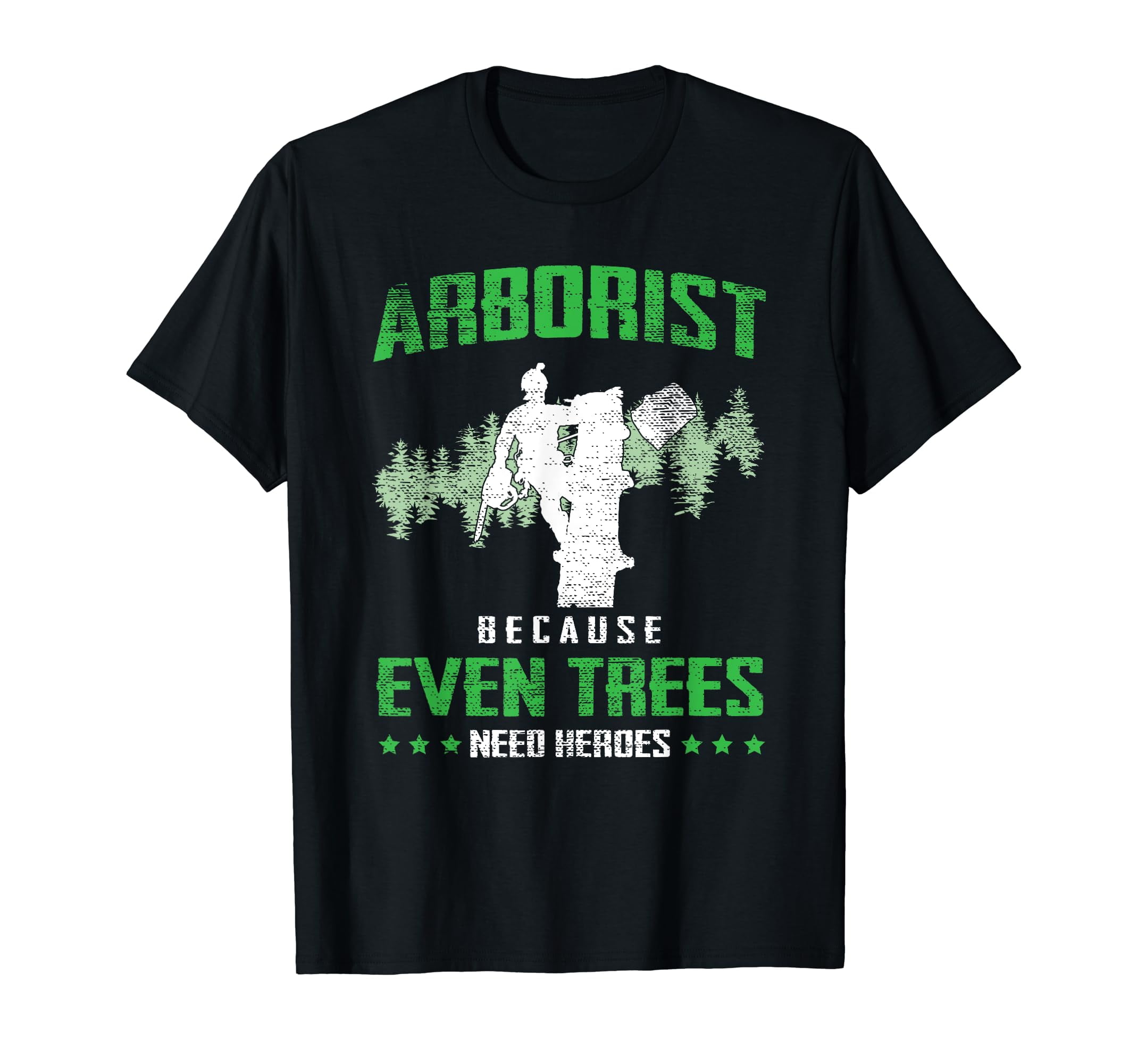 Certified Arborist Funny Tree Surgeon Climber Heroes Gift T-Shirt ...