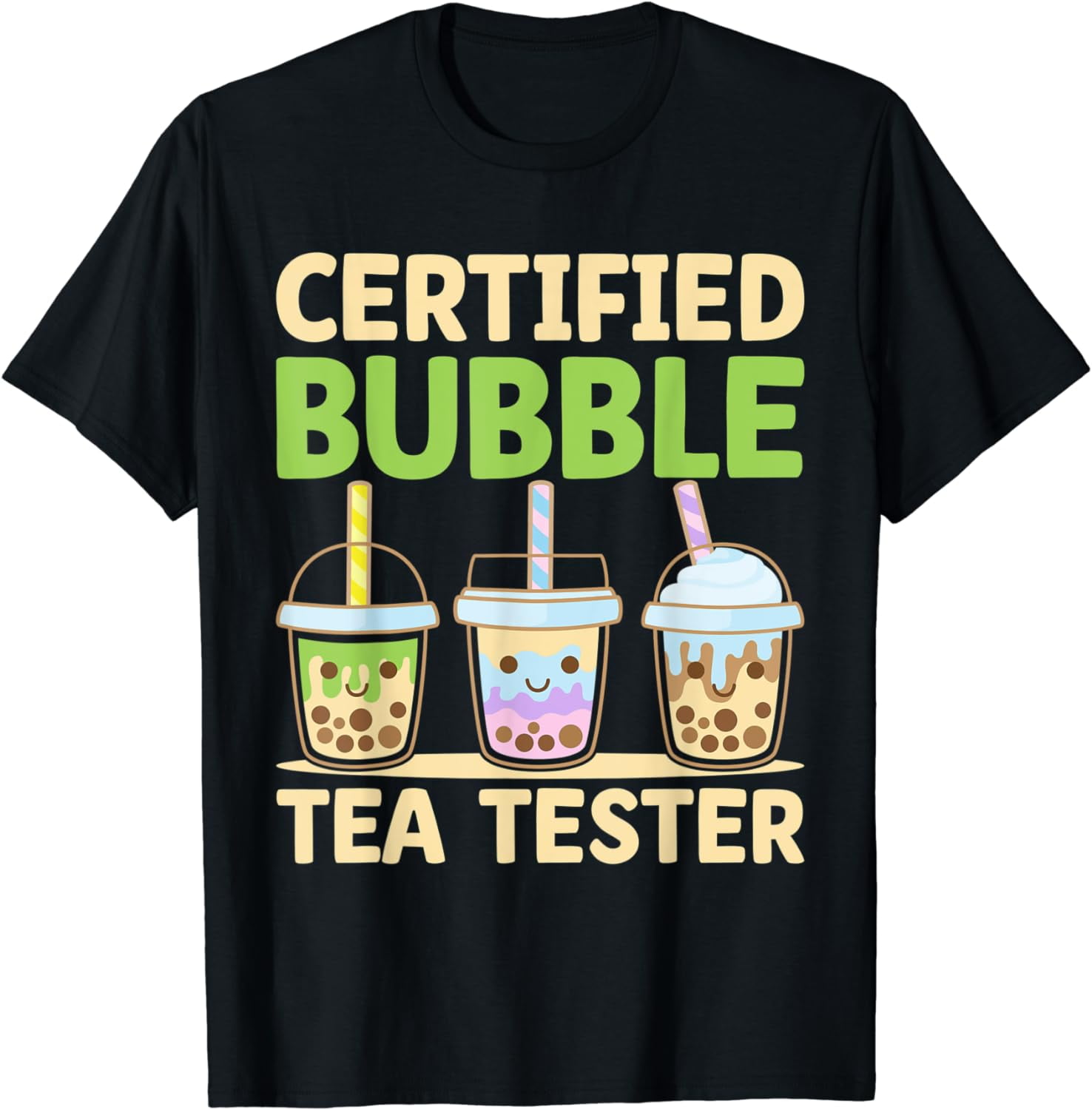 Certified Bubble Tea Tester I Boba T-Shirt - Walmart.com