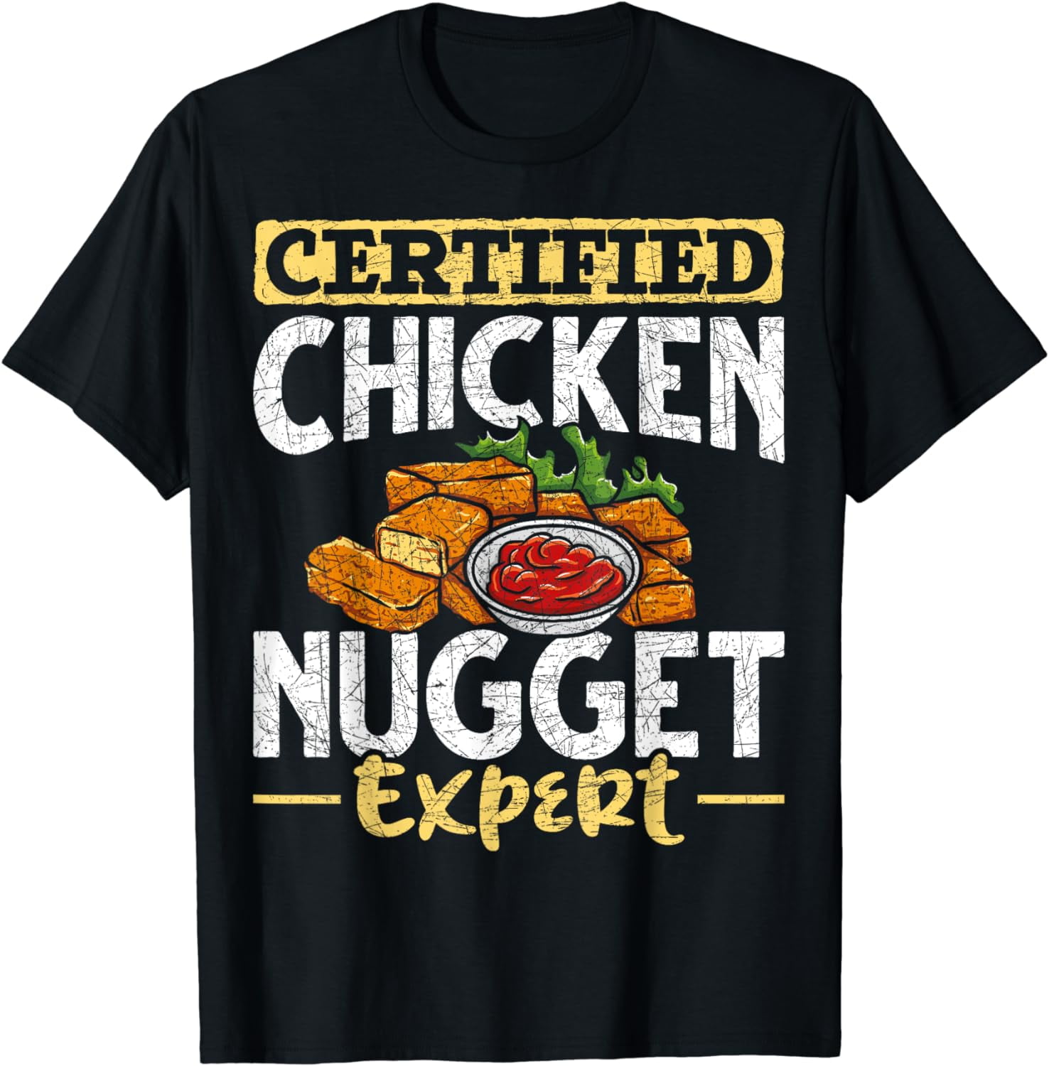 Certified Chicken Nugget Expert Funny Chicken Nugget T-Shirt - Walmart.com