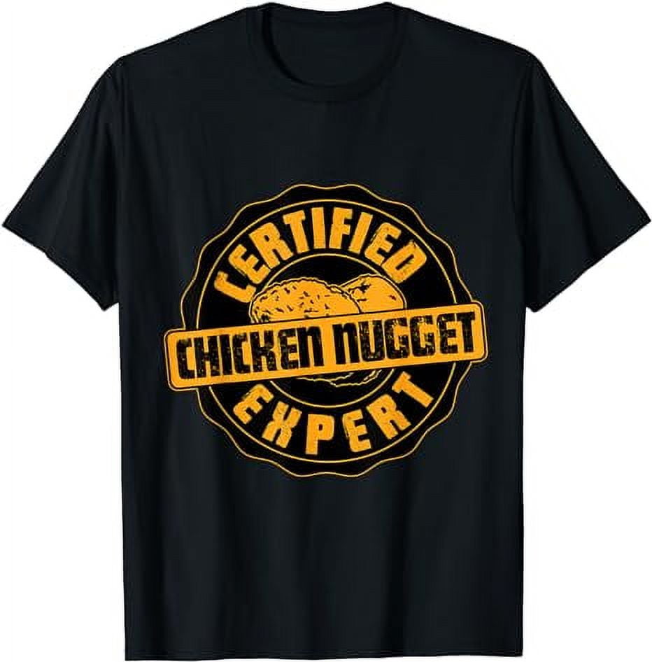 Certified Chicken Nugget Expert - Funny Chicken Nugget T-Shirt ...