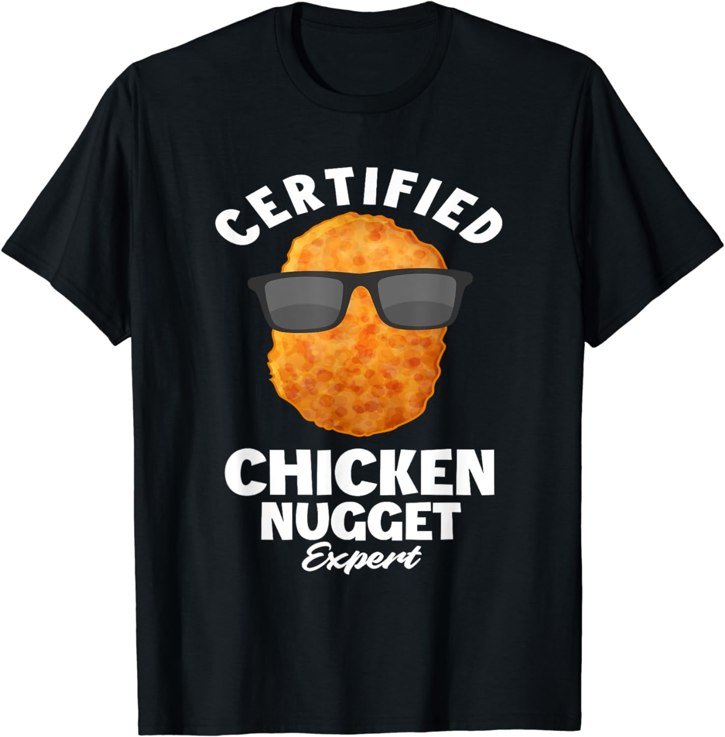 Certified Chicken Nugget Expert - Funny Chicken Nuggets T-Shirt ...