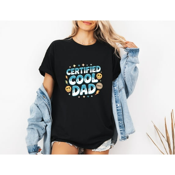 Certified Cool Dad Drippy Text Funny Fathers Unisex T-Shirt, up to size ...