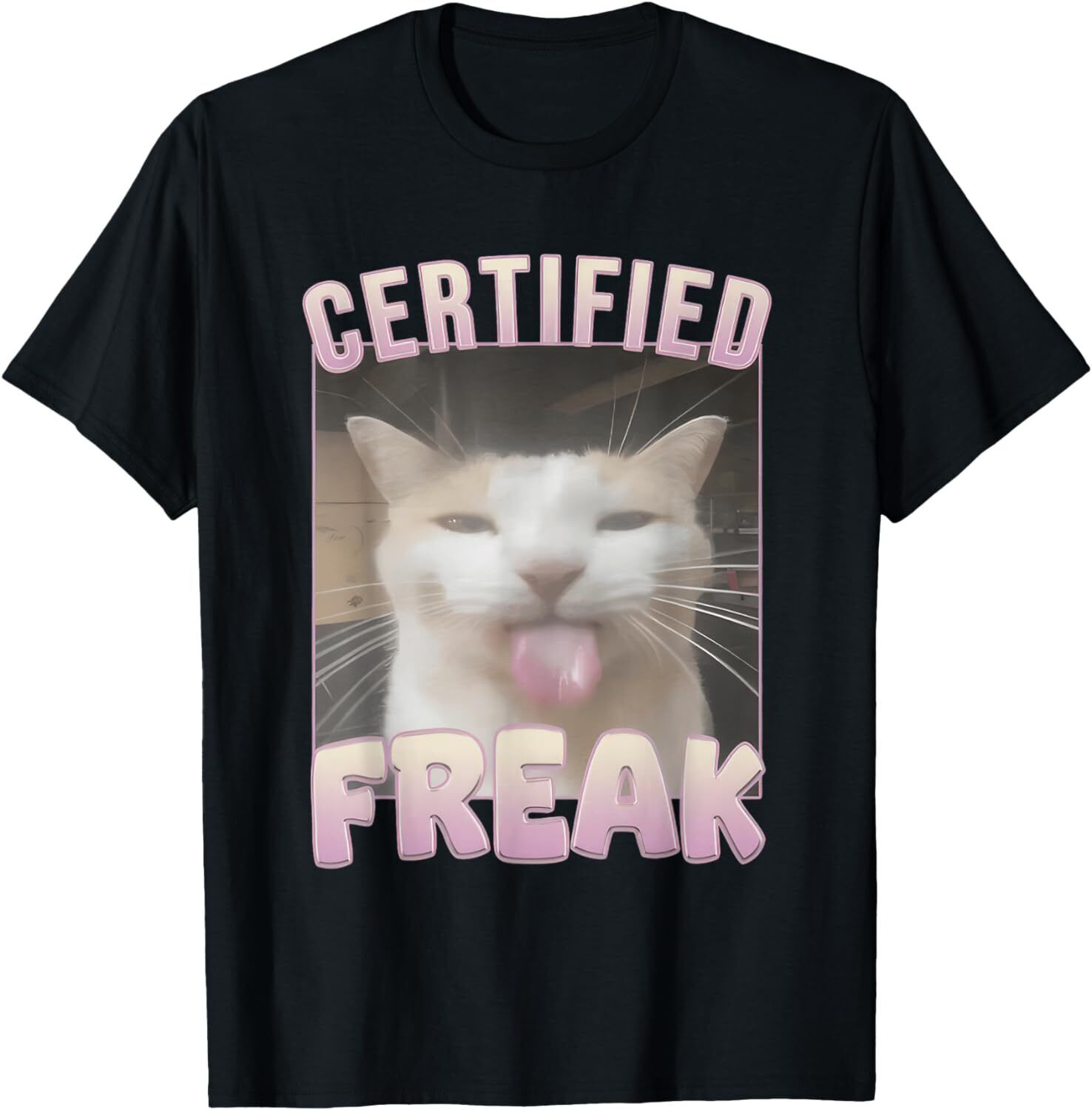 Certified Freak Funny Cat Meme T-Shirt - Walmart.com