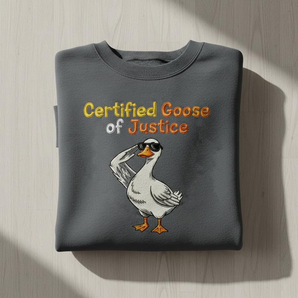 Certified Goose of Justice Embroidered Sweatshirt, Funny Duck Shirt ...