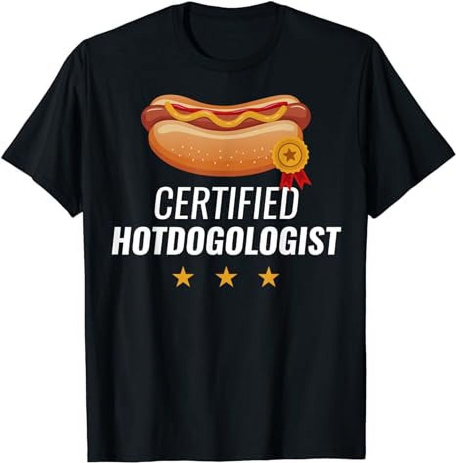 Certified Hotdogologist Funny HOT DOG Gift Hotdog T-Shirt - Walmart.com