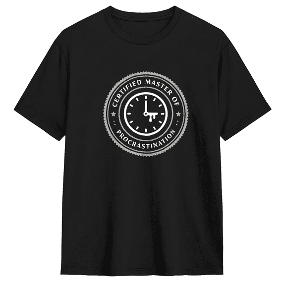 Certified Master Of Procrastination Cool Graphic Tee For Men And Women ...