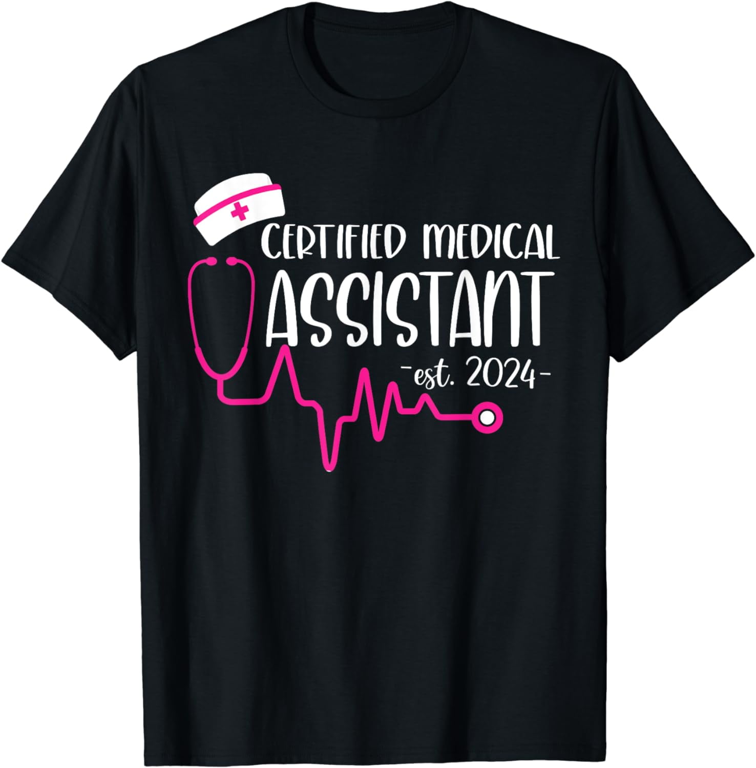 Certified Medical Assistant Est 2024 Graduation Graduate CMA T-Shirt ...