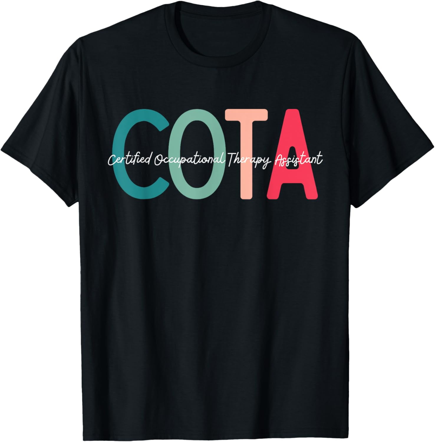Certified Occupational Therapy Assistant for OT Month T-Shirt - Walmart.com