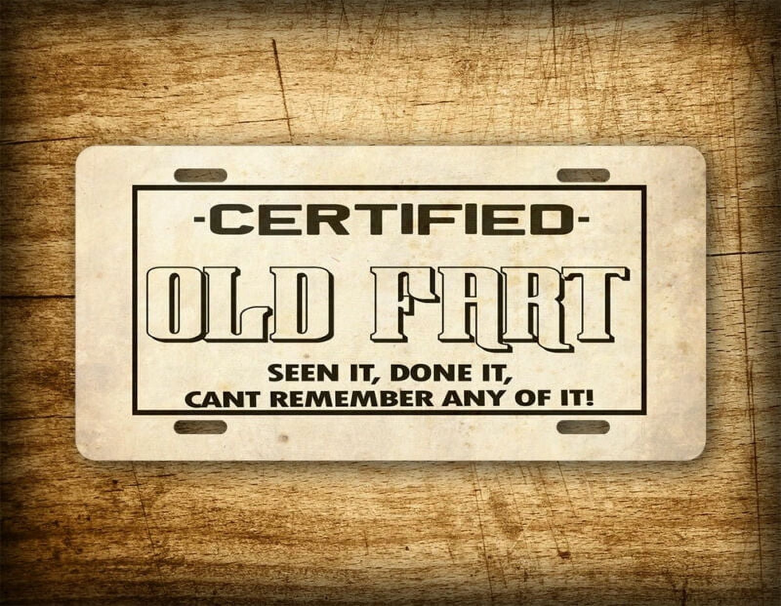 Certified Old Fart License Plate FUNNY Vintage Styled Auto Tag ...