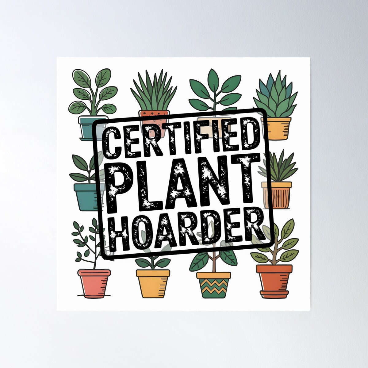 Certified Plant Hoarder Poster Wall Art, Modern Wall Decor For Living ...