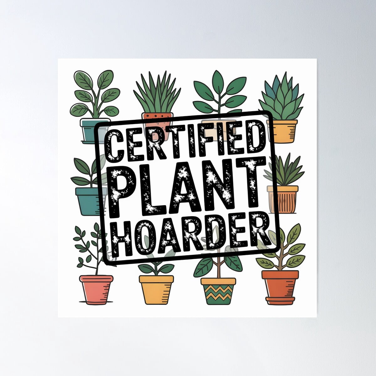 Certified Plant Hoarder Poster Wall Art Modern Wall Decor For Living ...