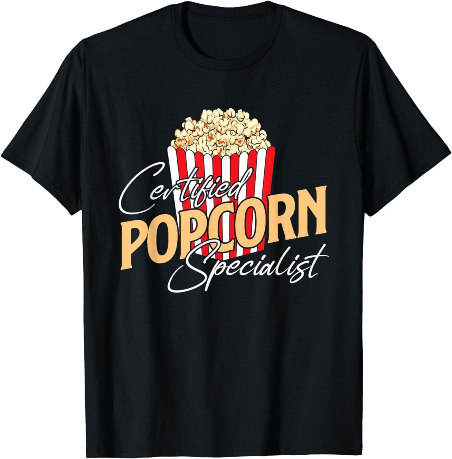 Certified Popcorn Specialist - Popped Corn Kernel Snack Fan T-Shirt ...