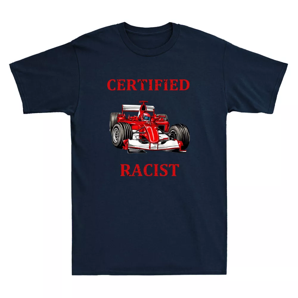 Certified Racist Racer Boost Speedster Certified Race Retro Men's ...