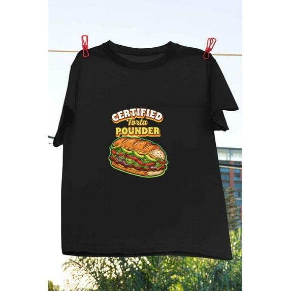 Certified Torta Pounder Funny Sandwich Meme Mexican Food Humor Unisex T ...