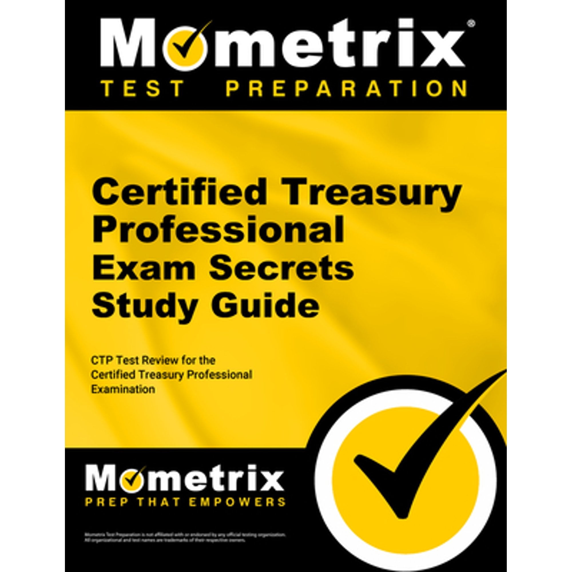 Certified Treasury Professional Exam Secrets Study Guide: CTP Test ...