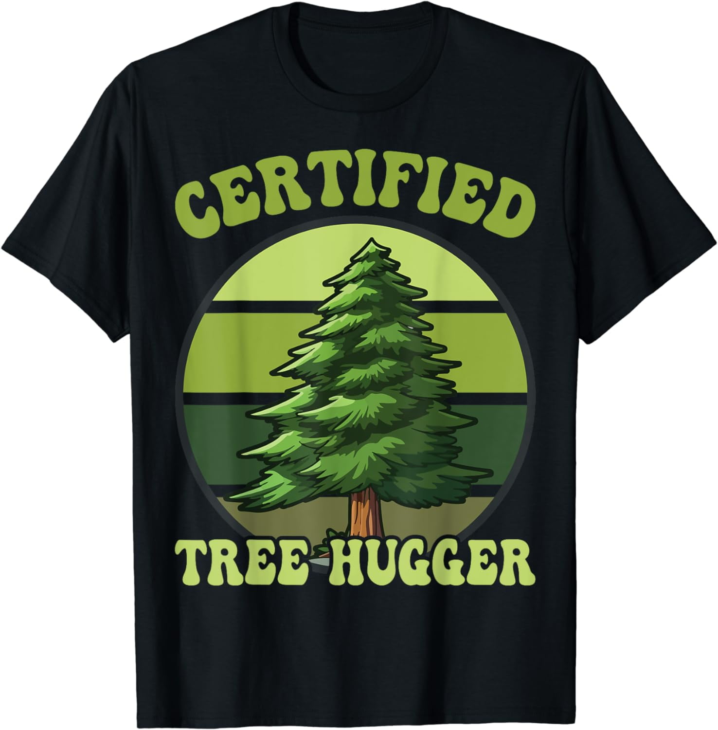 Certified Tree Hugger Environmentalist Tree Hugging T-Shirt - Walmart.com