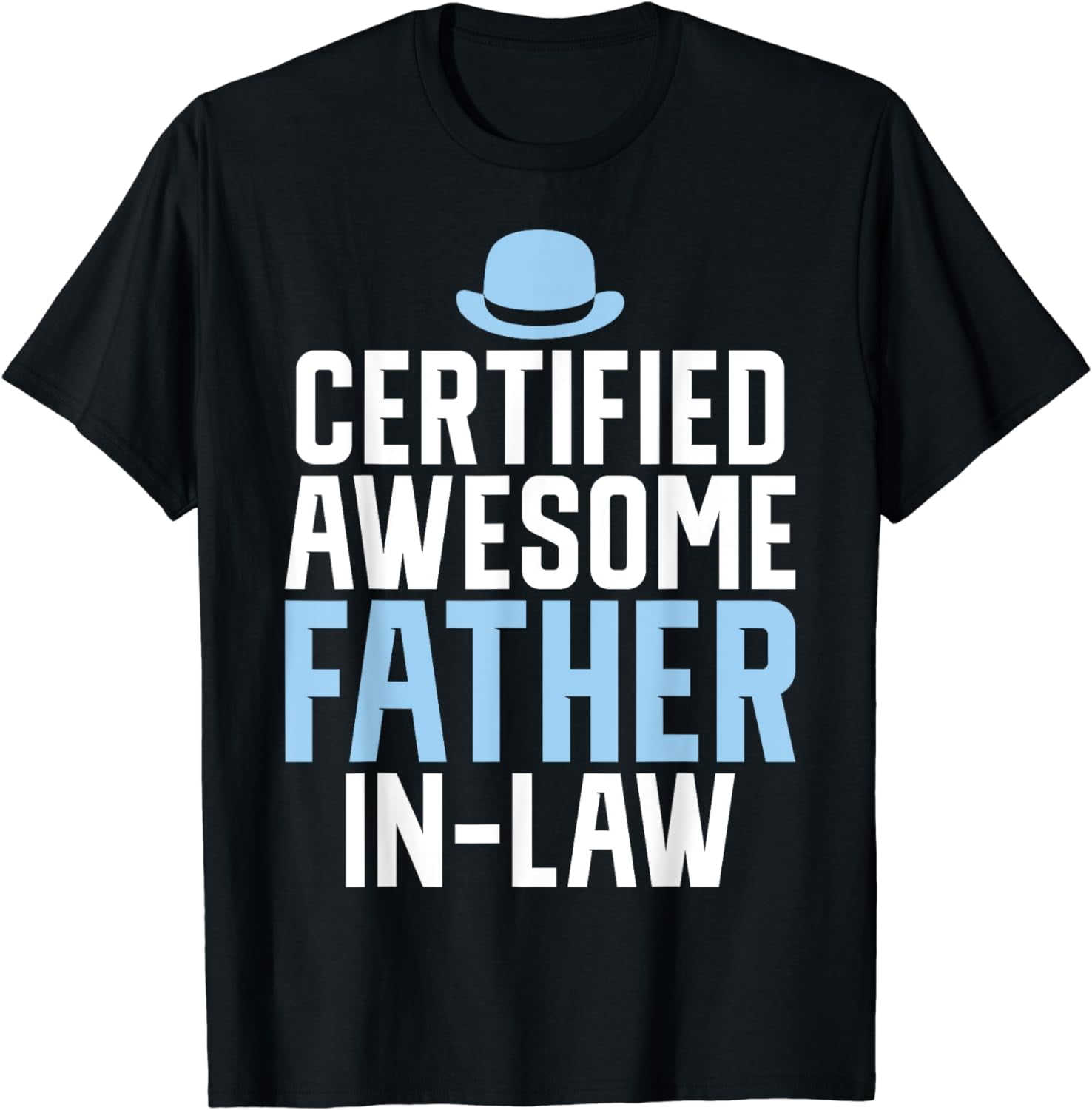 Certified awesome Father in Law T-Shirt - Walmart.com