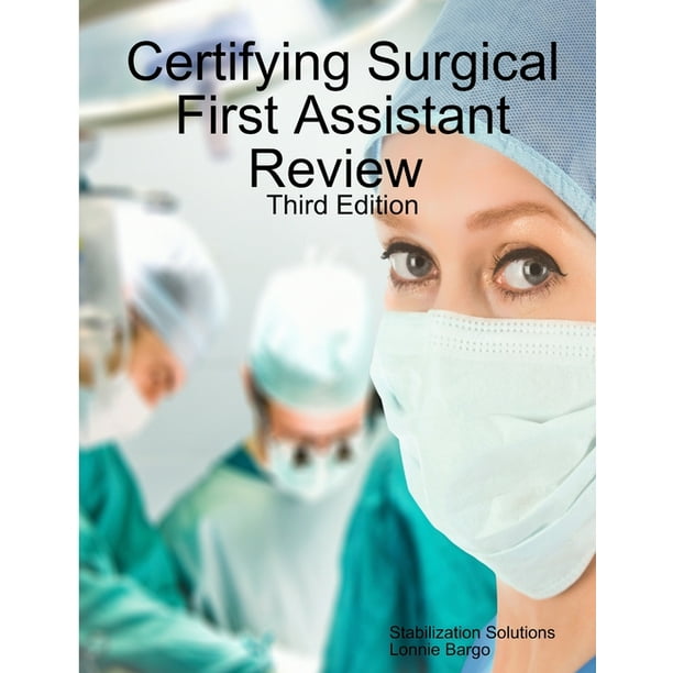 Certifying Surgical First Assistant Review 3 (Paperback) - Walmart.com