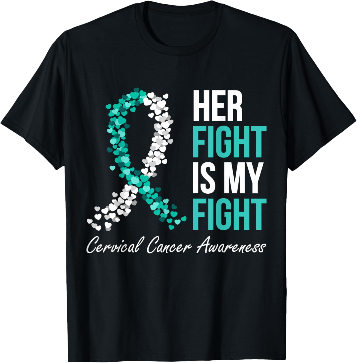 Cervical Cancer Awareness Her Fight My Fight Family Support T-Shirt ...