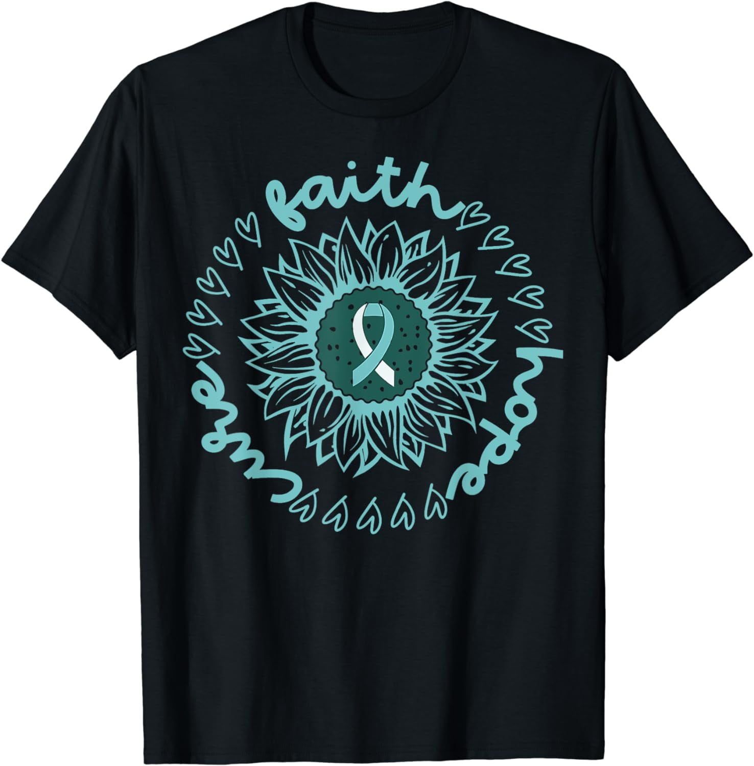Cervical Cancer Awareness Month Teal Ribbon Faith Hope Cure T-Shirt ...