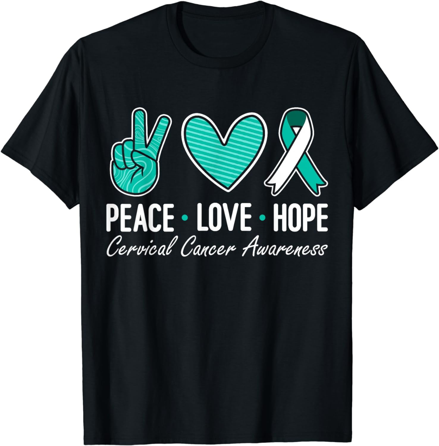 Cervical Cancer Awareness Ribbon Peace Love Hope Support T-Shirt ...